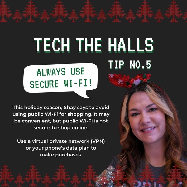 Tech the Halls: Always Use Secure Wi-Fi